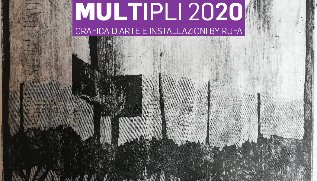 Multipli 2020 - Grafica d'arte e installazioni by RUFA - RUFA - Rome ...