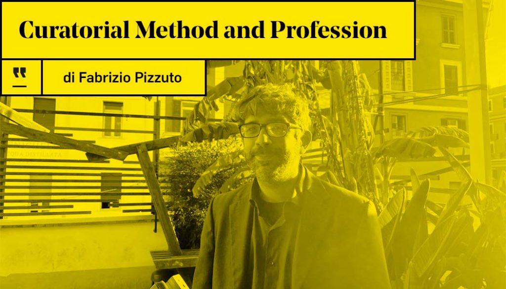 Curatorial Method and Profession - RUFA - Rome University of Fine Arts