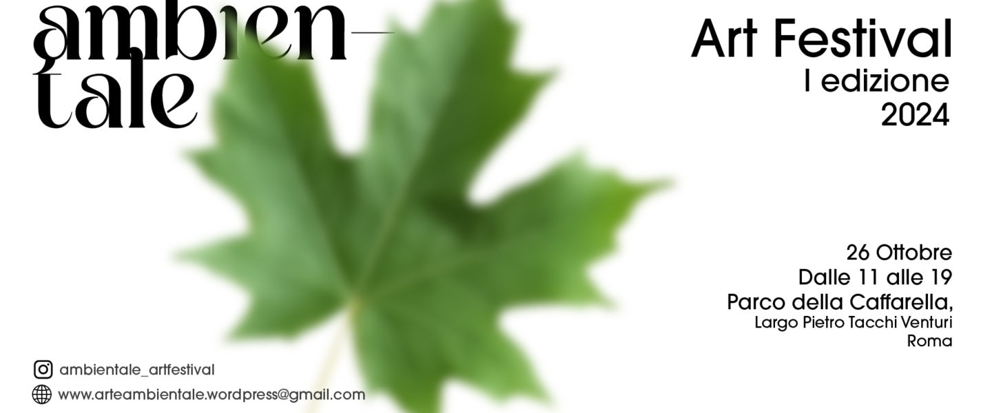 Ambientale Art Festival 2024 - RUFA - Rome University of Fine Arts